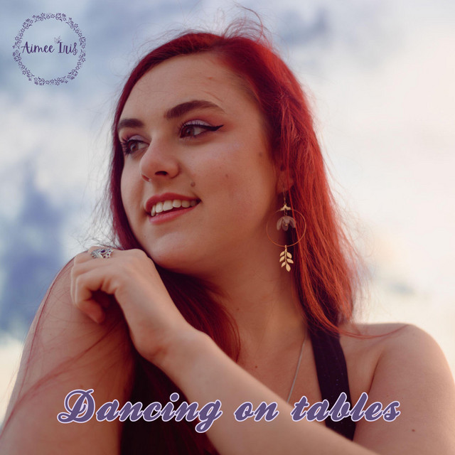 Dancing On Tables - Single by Aimee Iris | Spotify