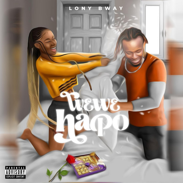 Wewe Hapo - song and lyrics by Lony Bway | Spotify
