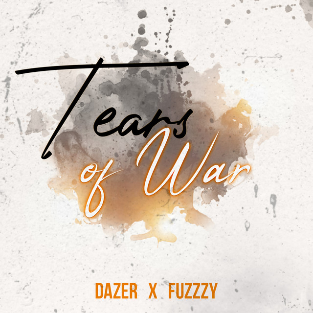 Tears of War - Single by Dazer | Spotify