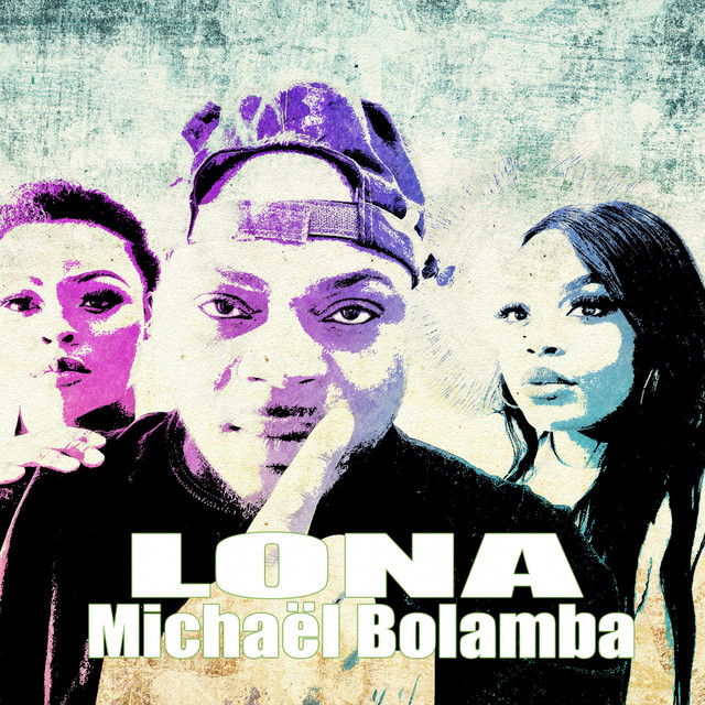 LONA - Single by Michaël Bolamba | Spotify