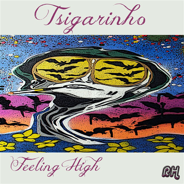 Feeling High – Single de Tsigarinho | Spotify