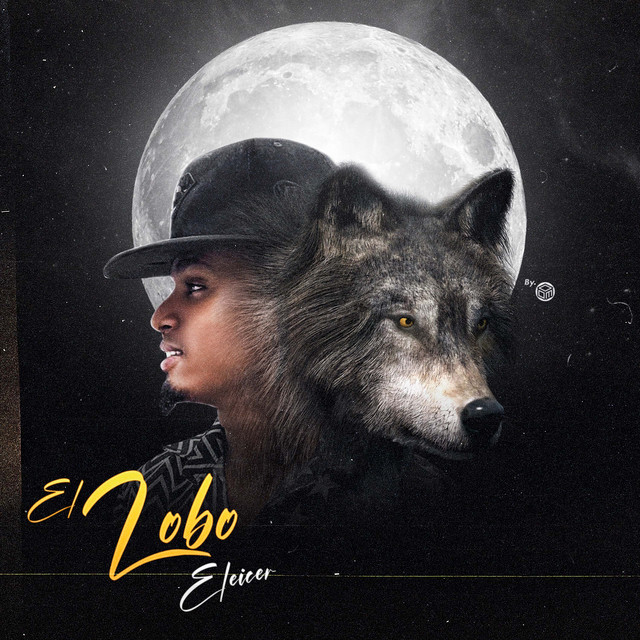 El Lobo - Single by Eleicer | Spotify
