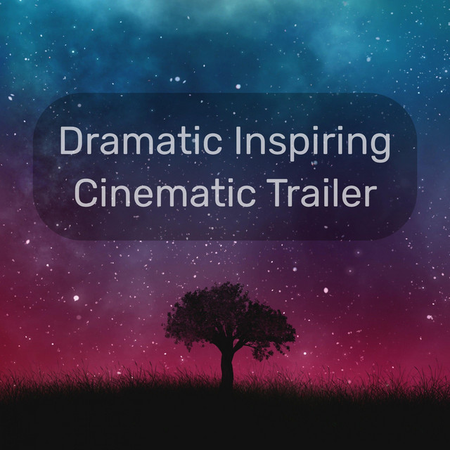 Dramatic Inspiring Cinematic Trailer - Album by makesound music | Spotify