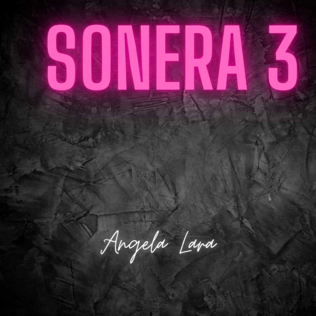 SONERA 3 - Single by ANGELY LARA | Spotify