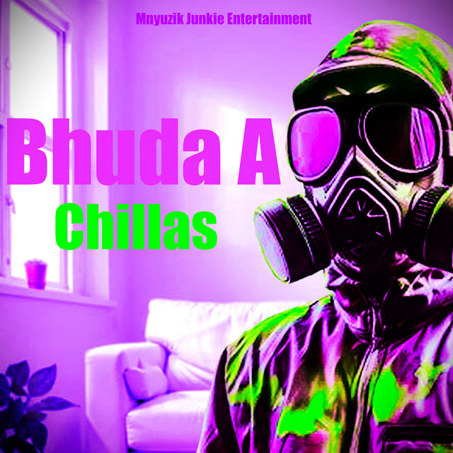 Chillas - Album by Bhuda A | Spotify