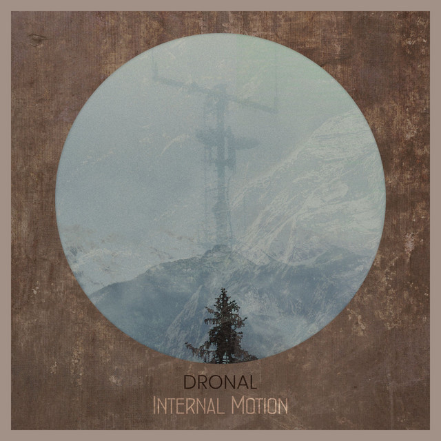 Internal Motion by Dronal | Listen on Bandcamp, Juno Download, Spotify ...