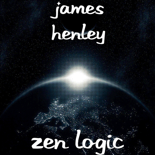 Zen Logic - Single by James Henley | Spotify