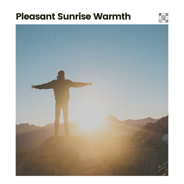 Pleasant Sunrise Warmth - Album by Nature Sounds Nature Music | Spotify