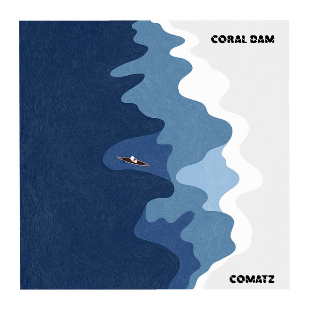 Coral dam - EP by comatz | Spotify
