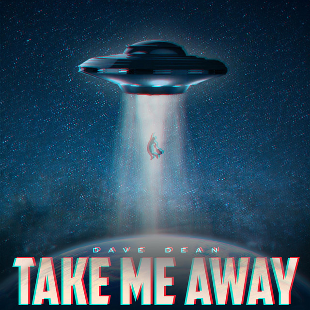 Take Me Away - Album by Dave Dean | Spotify