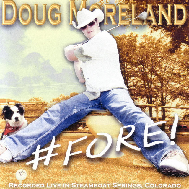 # Fore! - Album by Doug Moreland | Spotify