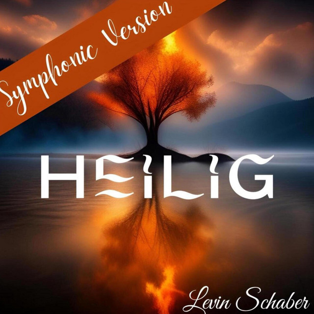 Heilig - Symphonic Version - song and lyrics by Levin Schaber | Spotify
