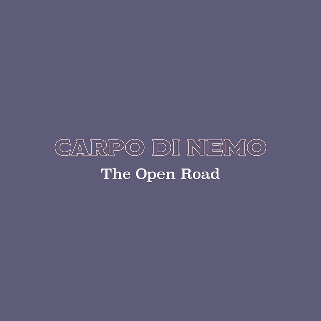 Carpo Di Nemo – The Open Road | Album profile | Dork
