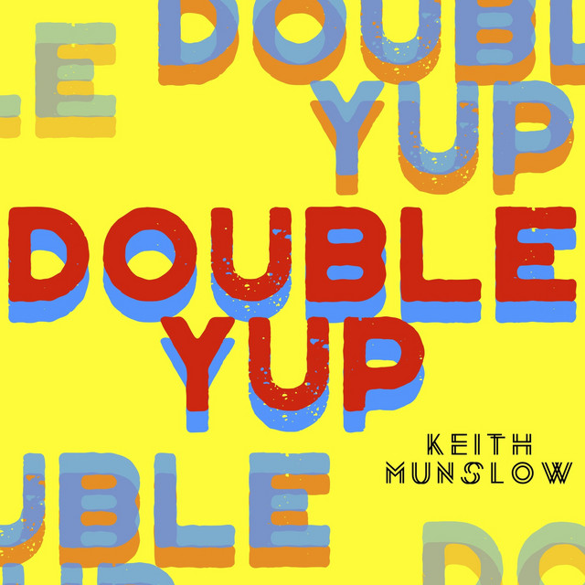 Double Yup - Single by Keith Munslow | Spotify