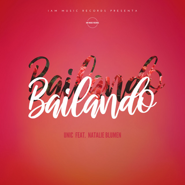 Bailando - Single by UNIC | Spotify