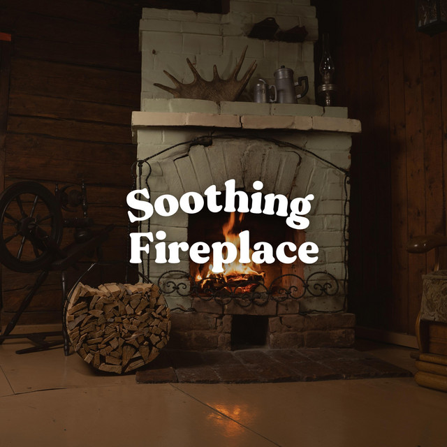 Soothing Fireplace - Album by Fireplace FX Studio | Spotify