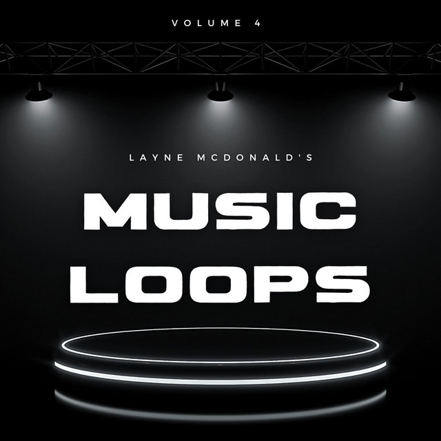 Layne McDonald's Music Loops Volume 4 - Album by Layne McDonald | Spotify