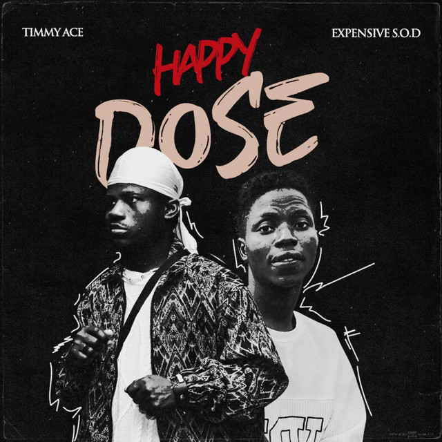 Happy Dose (Ace Up) - song and lyrics by Expensive s.o.d, TimmyAce ...