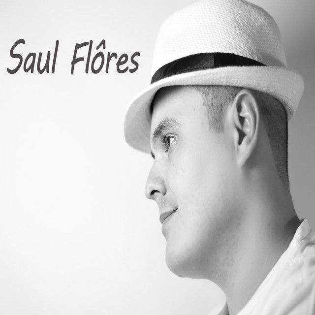 Saul Flôres: Songs list, genres, analysis and similar artists - Chosic