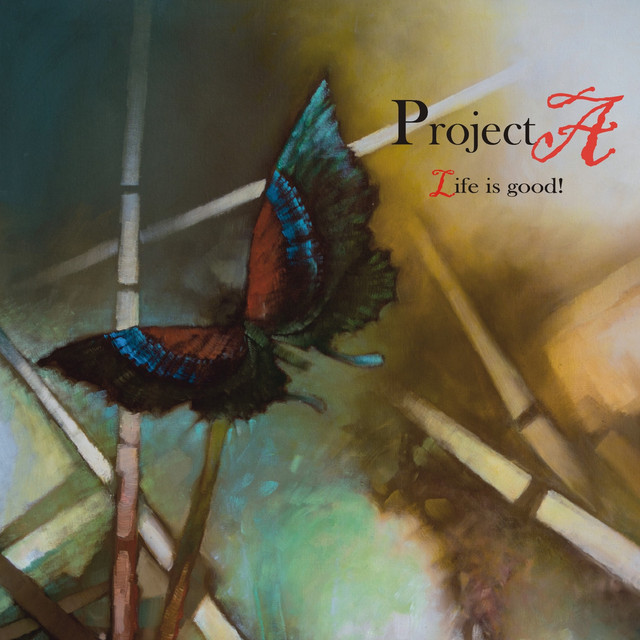 Life Is Good! - Album by ProjectA | Spotify