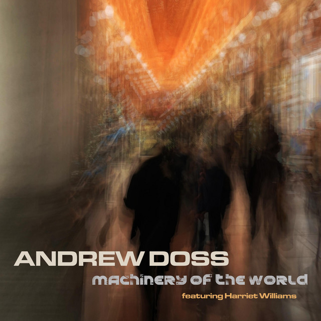 Machinery Of The World - Single by Andrew Doss | Spotify