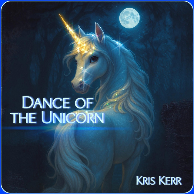 Dance of the Unicorn - song and lyrics by Kris Kerr | Spotify