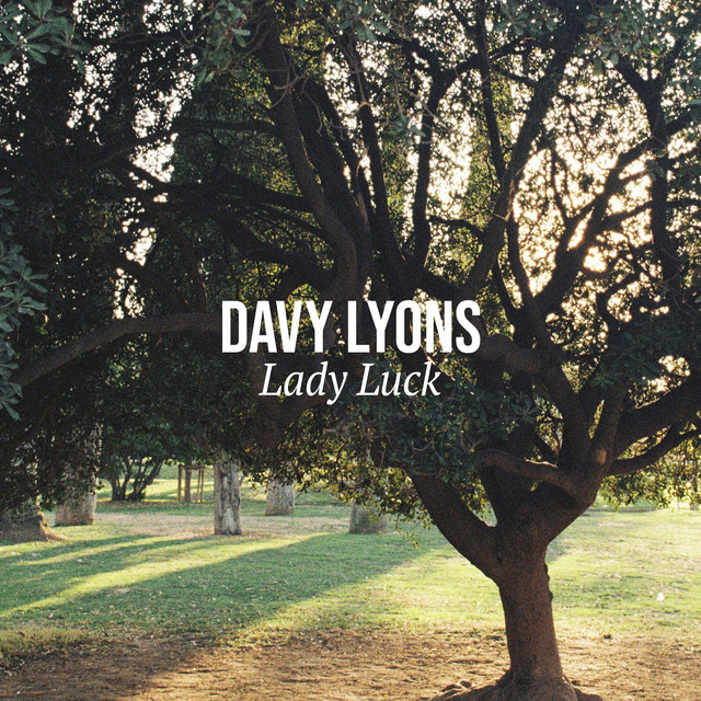 Lady Luck - Single by Davy Lyons | Spotify