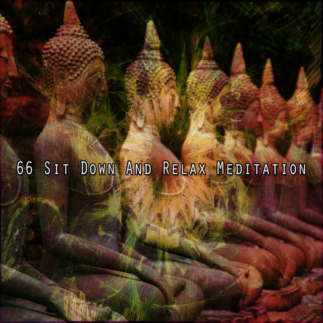 66 Sit Down And Relax Meditation - Album by Musica Relajante | Spotify