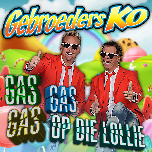 Gas Gas Gas Op Die Lollie - song and lyrics by Gebroeders Ko | Spotify