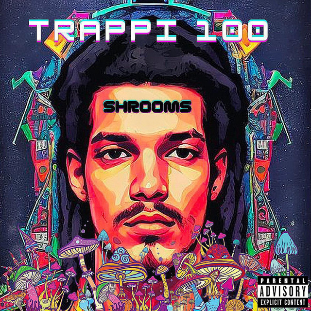 Shrooms - Single by Trappi 100 | Spotify