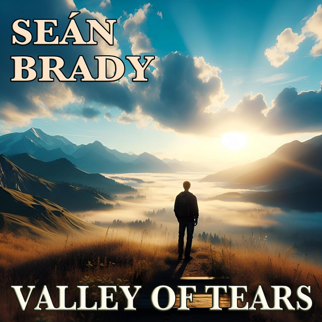 Valley of Tears - Single by Sean Brady | Spotify