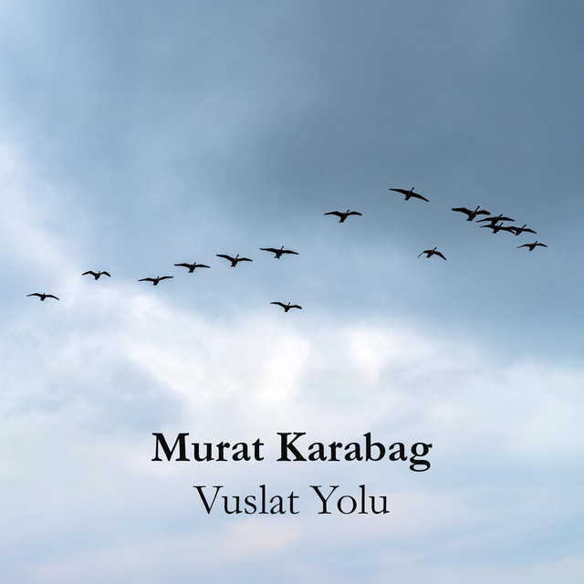Vuslat Yolu - Single by Murat Karabag | Spotify