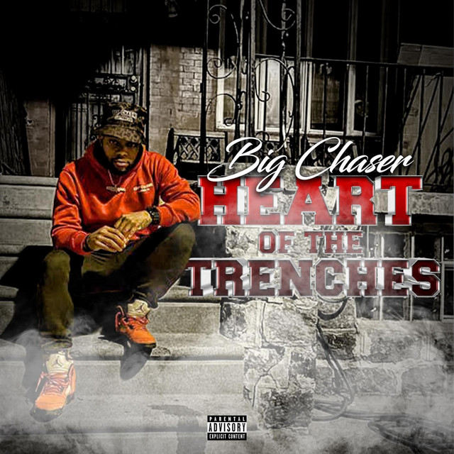 Heart of the Trenches - Album by Big Chaser | Spotify
