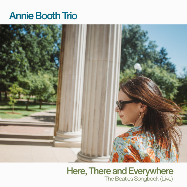 Here, There and Everywhere - Album by Annie Booth Trio | Spotify