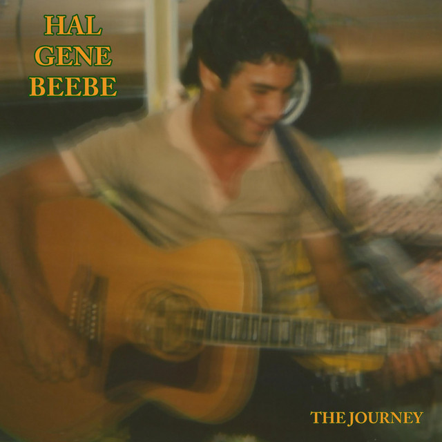 The Journey - Album by Hal Gene Beebe | Spotify