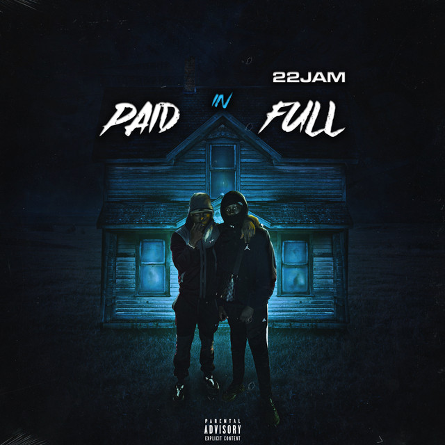 Paid in Full - song by 22 Jam | Spotify