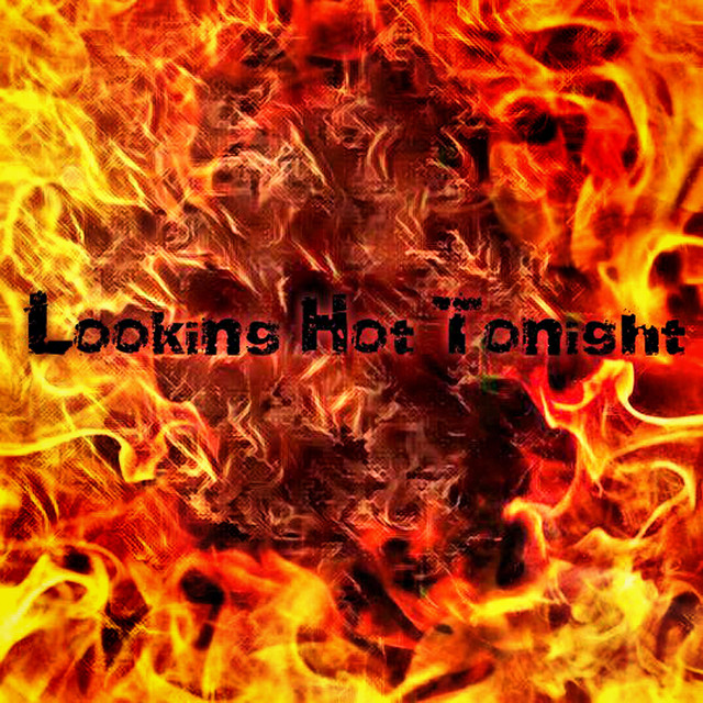Looking Hot Tonight - Single by Positively Freaky | Spotify