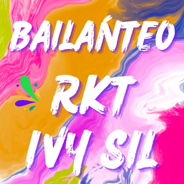 Bailanteo - Single by Ivy Sil | Spotify