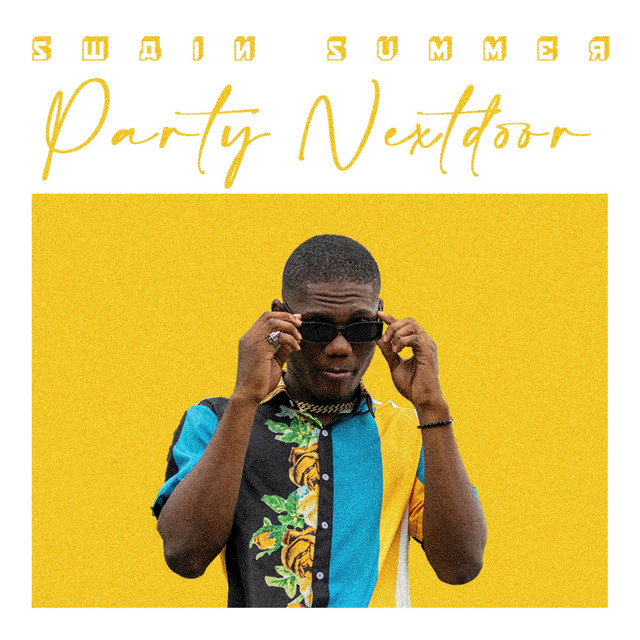 Party Nextdoor - Single by Swain Summer | Spotify