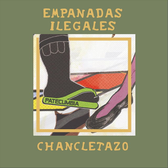 Chancletazo - Single de Empanadas Ilegales | Spotify