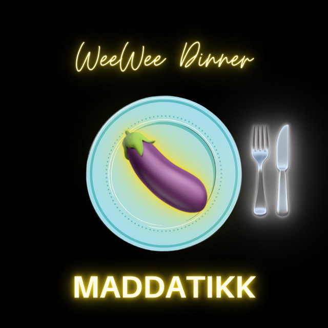 WeeWee Dinner - Single by Madatikk | Spotify