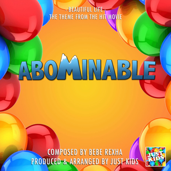 Beautiful Life (From "Abominable") - Single by Just Kids | Spotify