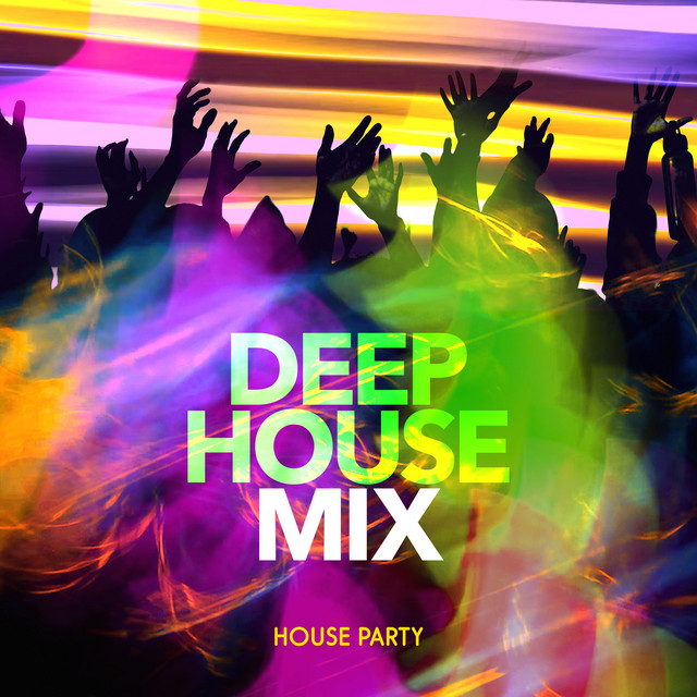 Deep House Mix - Album by House Party | Spotify