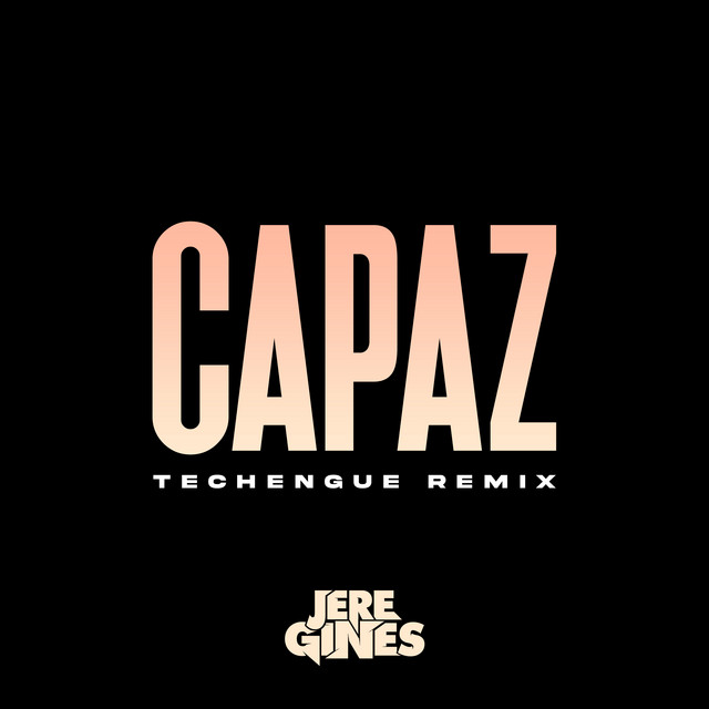 Capaz Techengue - Remix - song and lyrics by Jere Gines | Spotify