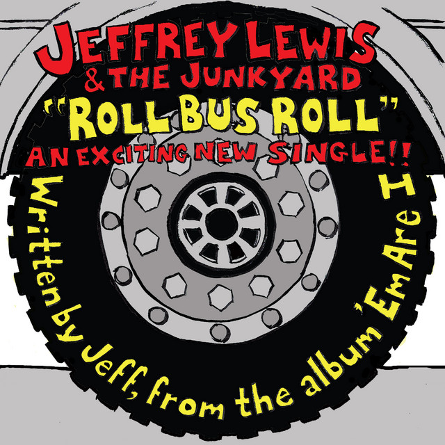 Roll Bus Roll - Single by Jeffrey Lewis | Spotify
