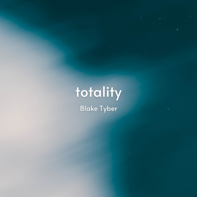 Totality - Single by Blake Tyber | Spotify