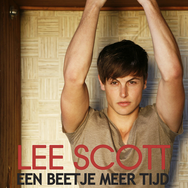 Een Beetje Meer Tijd - song and lyrics by Lee Scott | Spotify