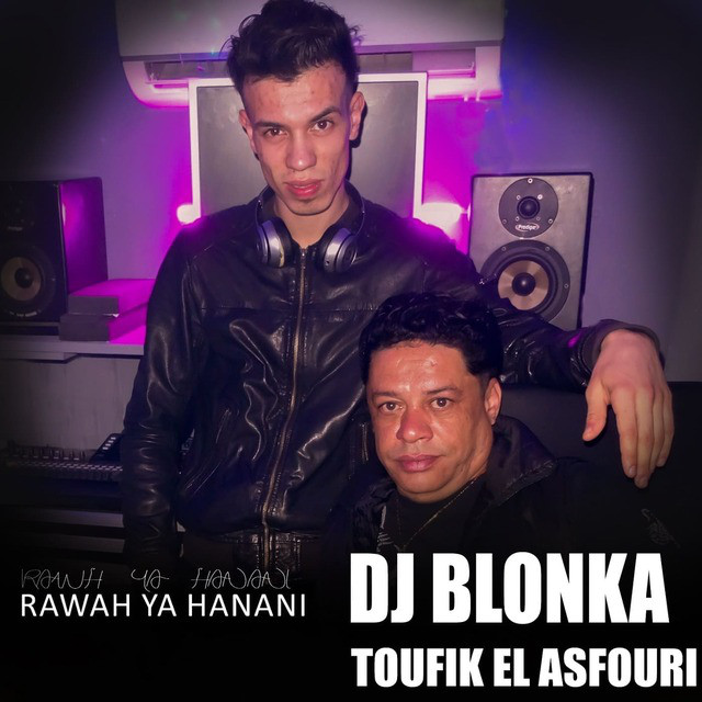 Rawah Ya Hanani - Single by DJ Blonka | Spotify