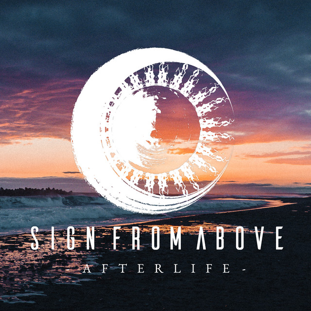 Afterlife - Single by Sign From Above | Spotify