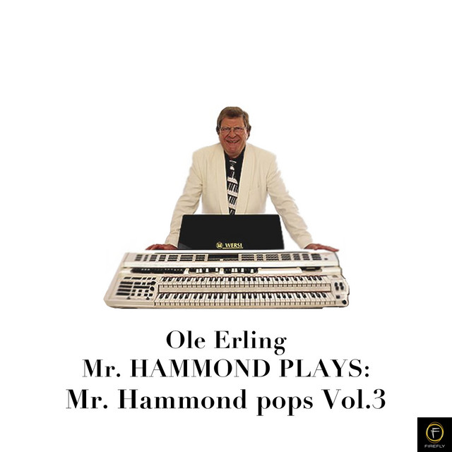 Mr. Hammond Plays: Hammond Pops, Vol. 3 - Album by Ole Erling | Spotify